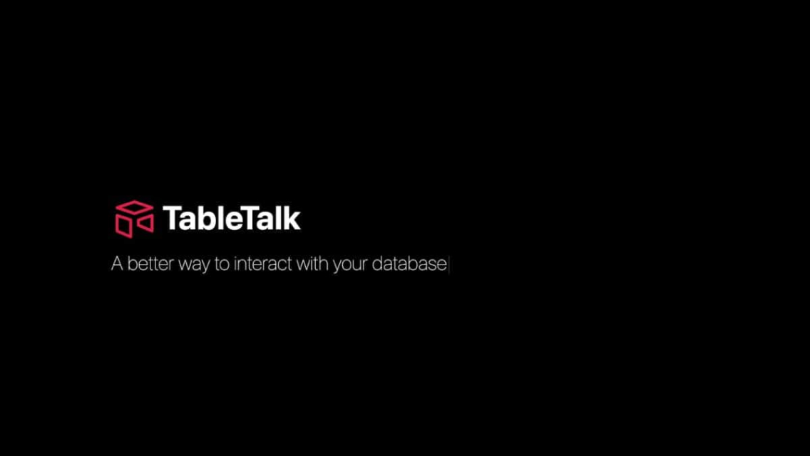 TableTalk - Revitalize your database management through an intuitive AI interface. | waildworld.com