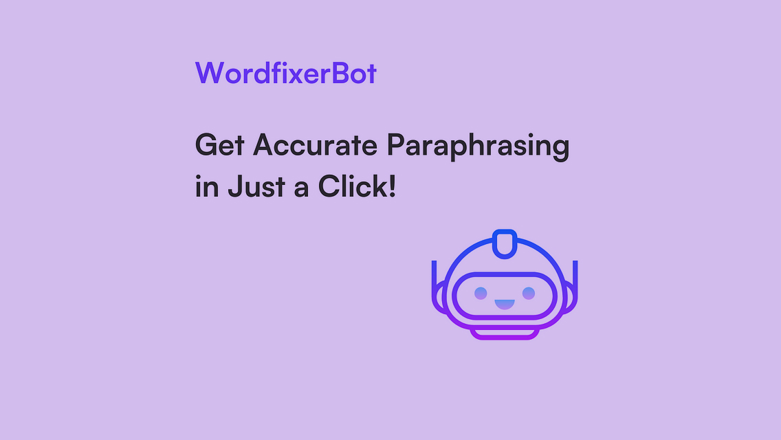 WordfixerBot - Improve Writing: AI tool for paraphrasing, summarizing, and grammar checking ...