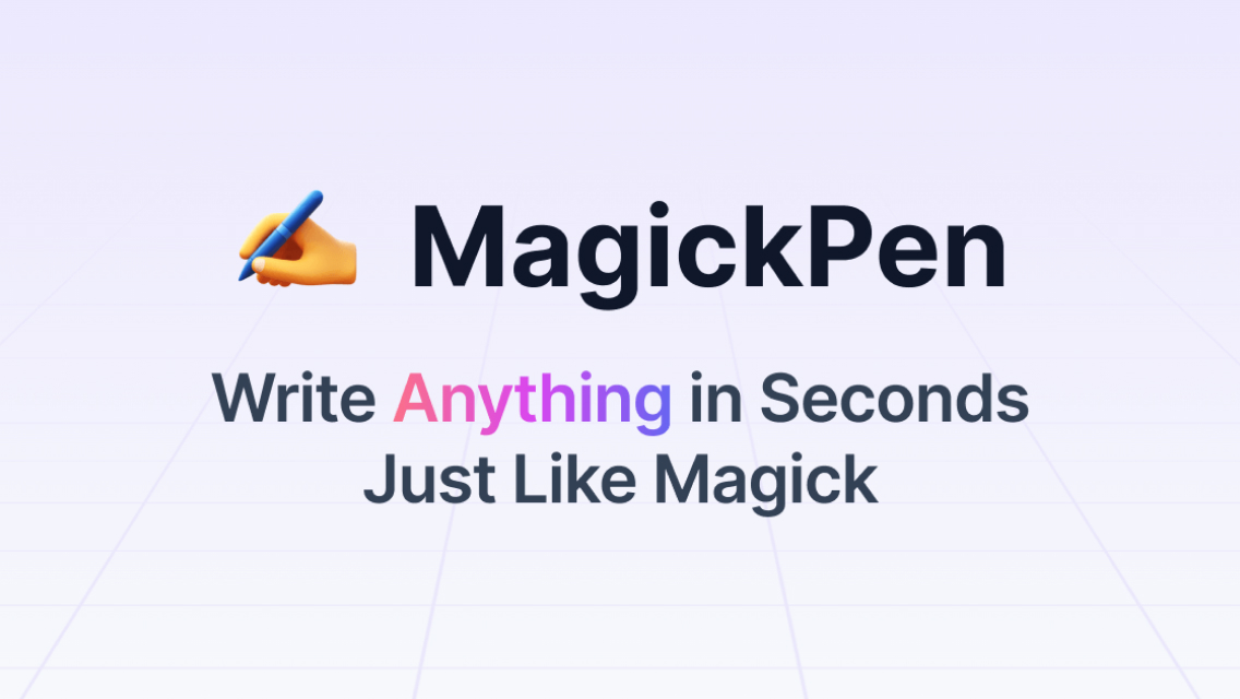 MagickPen - Advanced AI Text Development and Proofreading Tool | waildworld.com